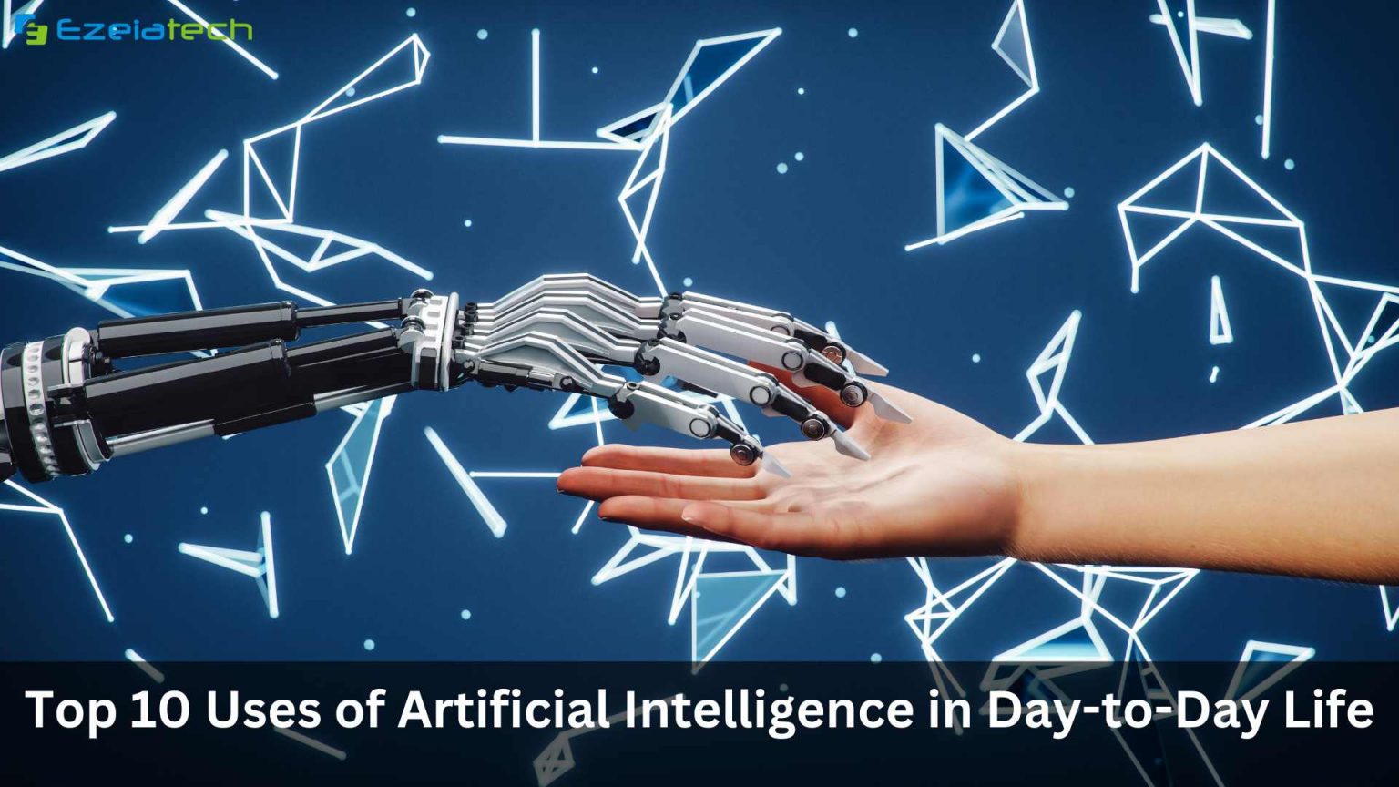 Top 10 Uses of Artificial Intelligence in Day-to-Day Life